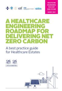 A Healthcare Engineering Roadmap for Delivering Net Zero Carbon - IHEEM
